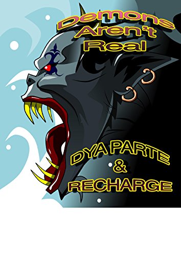 Play Demons Aren't Real by Dya Parte & Recharge on Amazon Music