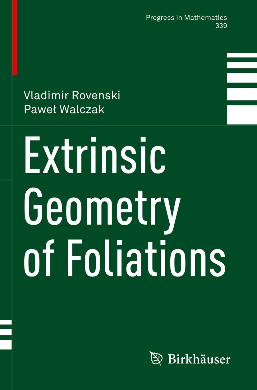 Extrinsic Geometry of Foliations (Progress in Mathematics): Rovenski ...