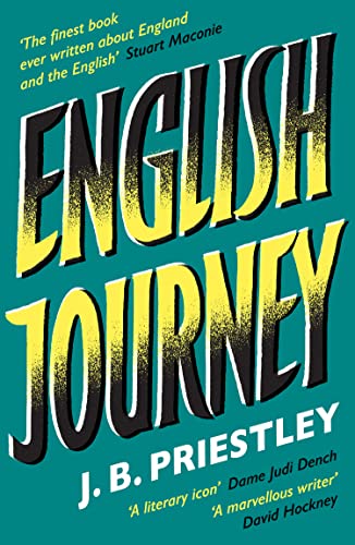 English Journey: ‘The finest book ever written about England and the ...