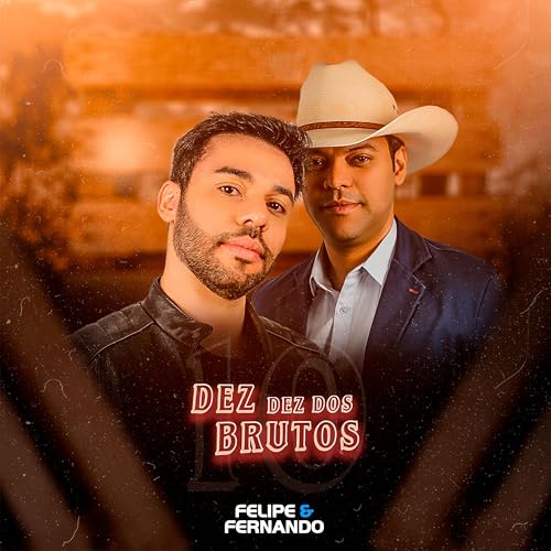 Écouter Dez Dez dos Brutos (Ao Vivo) par FELIPE E FERNANDO sur Amazon Music Unlimited