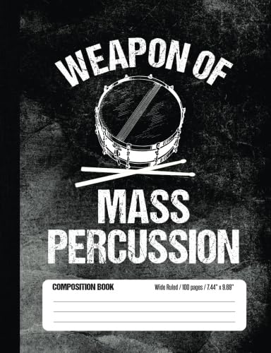 Weapon of Mass Percussion Composition Book Wide Ruled 100 pages (7.44 x ...