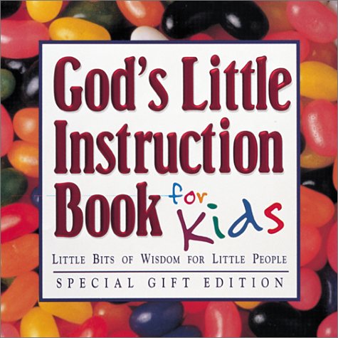 God's Little Instruction Book for Kids: Little Bits of Wisdom for ...