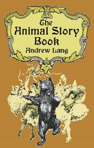 The Animal Story Book (Dover Children's Classics): Lang, Andrew ...