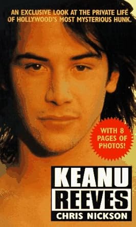 Keanu Reeves: Nickson, Chris: 9780312958855: Amazon.com: Books