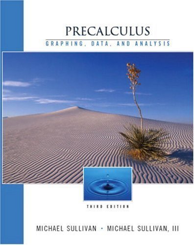 Precalculus: Graphing and Data, and Analysis, Third Edition: Sullivan ...