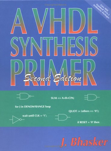 A Vhdl Synthesis Primer Second Edition J Bhasker 9780843124873 Books
