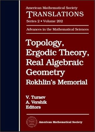 Topology, Ergodic Theory, Real Algebraic Geometry: Rokhlin's Memorial ...