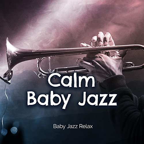 Amazon.com: Calm Baby Jazz : Baby Jazz Relax: Digital Music