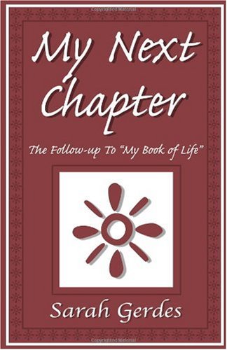 My Next Chapter: In My Book Of Life: Gerdes, Sarah: 9780979512629 ...