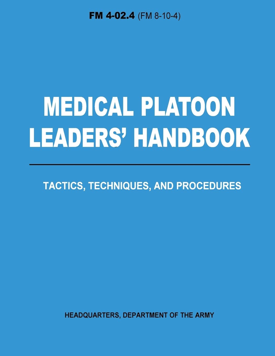 Medical Platoon Leaders' Handbook Tactics, Techniques, and Procedures ...
