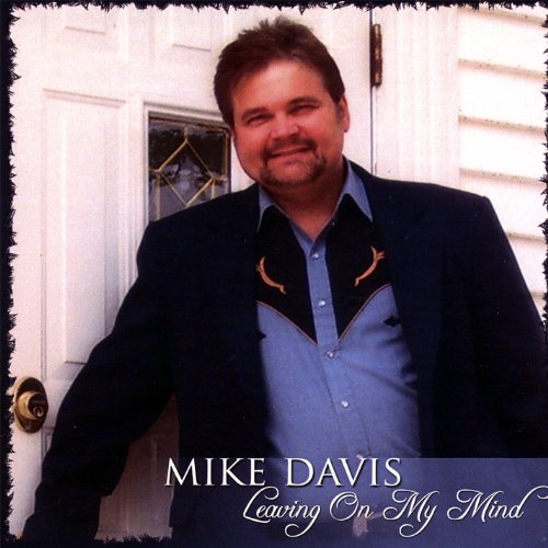 Leaving On My Mind by Mike Davis on Amazon Music - Amazon.co.uk