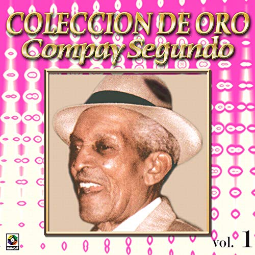 Play Colección De Oro: El Inolvidable, Vol. 1 by Compay Segundo on ...