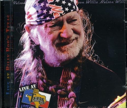 Live At Billy Bob's Texas: Willie Nelson, Jody Payne, Bobbie Nelson ...