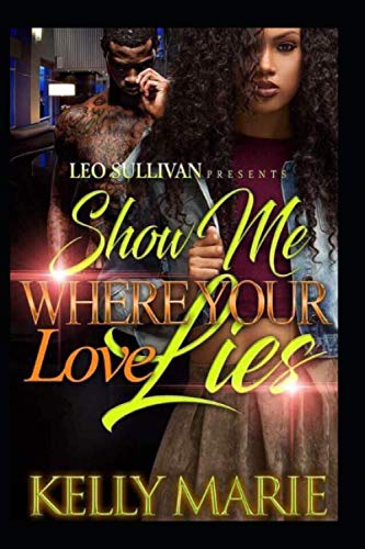 Amazon.com: Show Me Where Your Love Lies: 9781078439077: Marie, Kelly ...