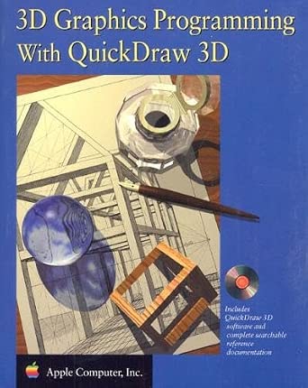 3D Graphics Programming With Quickdraw 3D/Book and Cd-Rom: Using ...