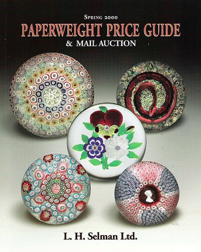 Spring 2000 Paperweight Price Guide and Mail Auction Catalogue ...