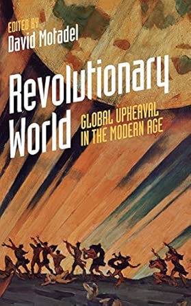 Amazon.com: Revolutionary World: Global Upheaval in the Modern Age ...