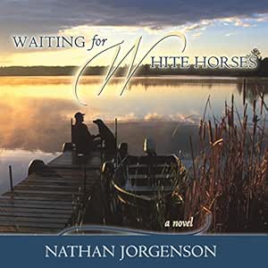 Amazon.com: Waiting for White Horses (Audible Audio Edition): Nathan ...