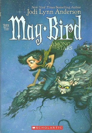 May Bird: Among The Stars Book 2: Anderson, Jodi Lynn: 9780545041836 ...