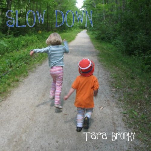 Amazon.com: Slow Down : Tara Brophy: Digital Music
