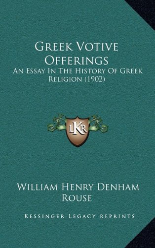 Greek Votive Offerings: An Essay In The History Of Greek Religion (1902 ...