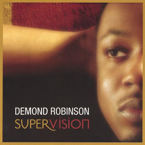 Play SuperVision by Demond Robinson on Amazon Music