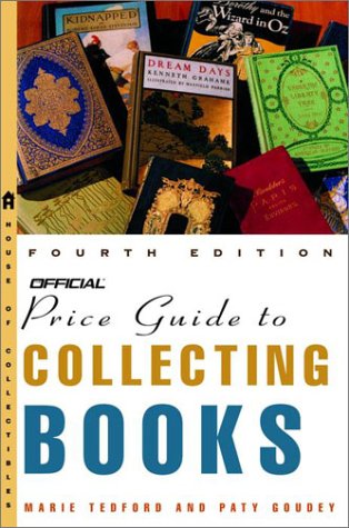 The Official Price Guide to Collecting Books, 4th Edition: Tedford ...