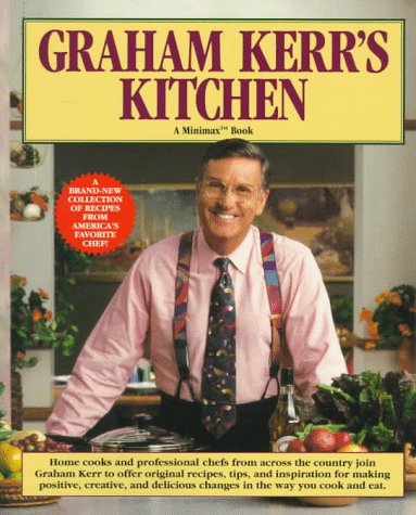 Amazon | Graham Kerr's Kitchen | Kerr, Graham | Cookbooks, Food & Wine