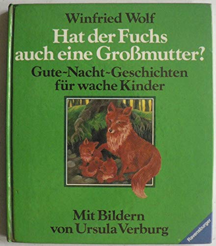 Hat der Fuchs auch eine Grossmutter?: Gute-Nacht-Geschichten für wache ...