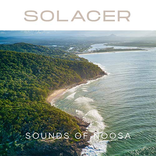 Sounds of Noosa by Solacer on Amazon Music - Amazon.com