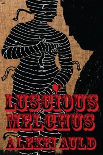 Luscious Melchus 2: Auld, Alexei: 9780692421277: Amazon.com: Books