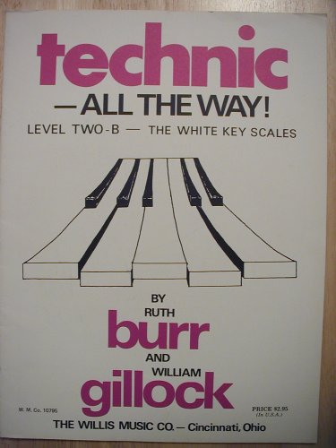 Technic All The Way, Level Two-B, The White Key Scales: William Gillock ...