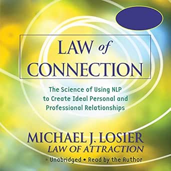 Amazon.com: Law of Connection: The Science of Using NLP to Create Ideal ...