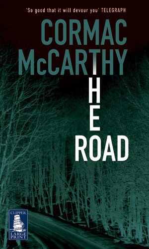 The road LARGE PRINT: McCarthy, Cormac: 9781846329166: Amazon.com: Books
