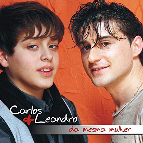 Amazon Music - Carlos & LeandroのDa Mesma Mulher - Amazon.co.jp
