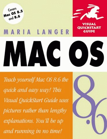 Mac OS 8.6, Third Edition (Visual QuickStart Guide): Langer, Maria ...