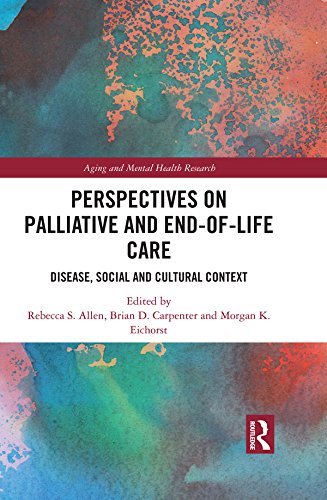 Perspectives on Palliative and End-of-Life Care: Disease, Social and ...
