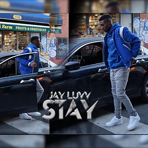 Écouter Stay par Jay Luvv sur Amazon Music Unlimited