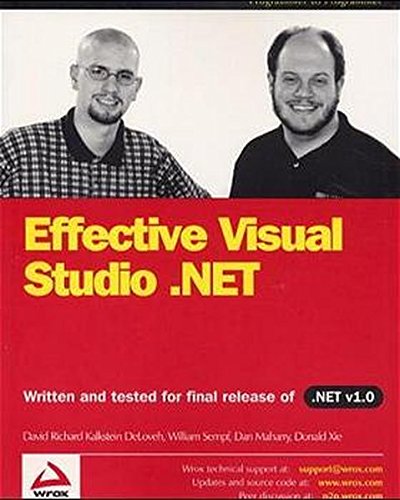 Effective Visual Studio .NET: DeLoveh, David Richard Kalkstein, Dan ...