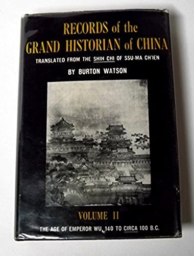 Records of the Grand Historian of China: Translated from The Shih Chi ...