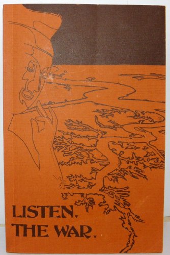 LISTEN, THE WAR. A COLLECTION OF POETRY ABOUT THE VIETNAM WAR ...