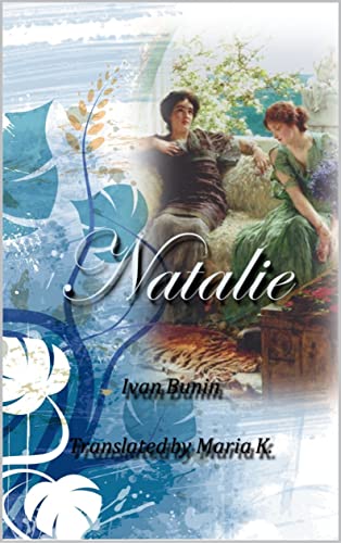 Natalie - Kindle edition by Bunin, Ivan, McFarland Kyle, Rebecca, K ...