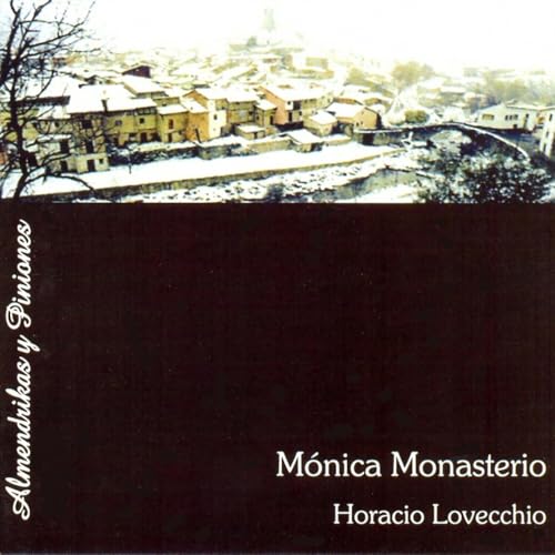 Play Almendrikas y Piniones by Mónica Monasterio & Horacio Lovecchio on ...