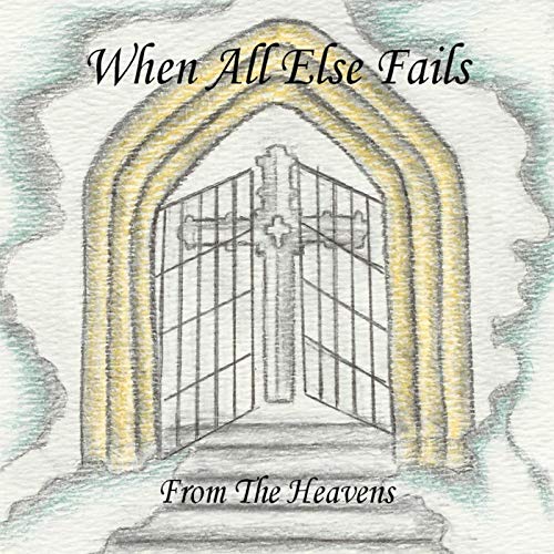 Amazon.co.jp: From the Heavens : When All Else Fails: Digital Music