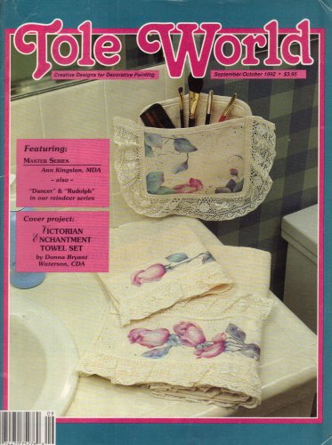 Tole World Magazine Sept./Oct. 1992 (Victorian Towel Set, Vol. 16 No. 5 ...