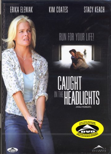 Amazon.com: Caught In The Headlights : Erika Eleniak, Kim Coates ...