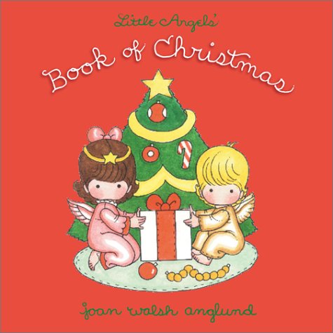 Little Angels' Book of Christmas: Anglund, Joan Walsh, Anglund, Joan ...