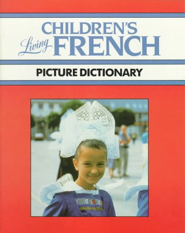 Living Children's French Picture Dictionary: Living Language ...