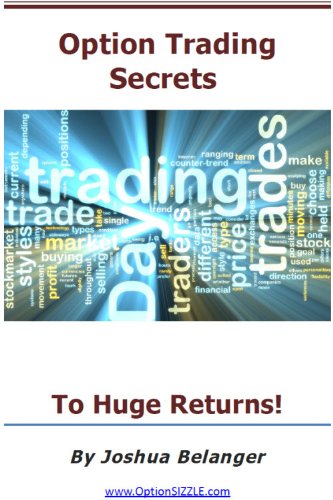 Amazon.com: Option Trading Secrets To Huge Returns eBook : Belanger at ...