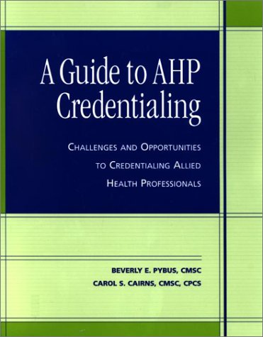 Guide to Ahp Credentialing: Challenges and Opportunities to ...